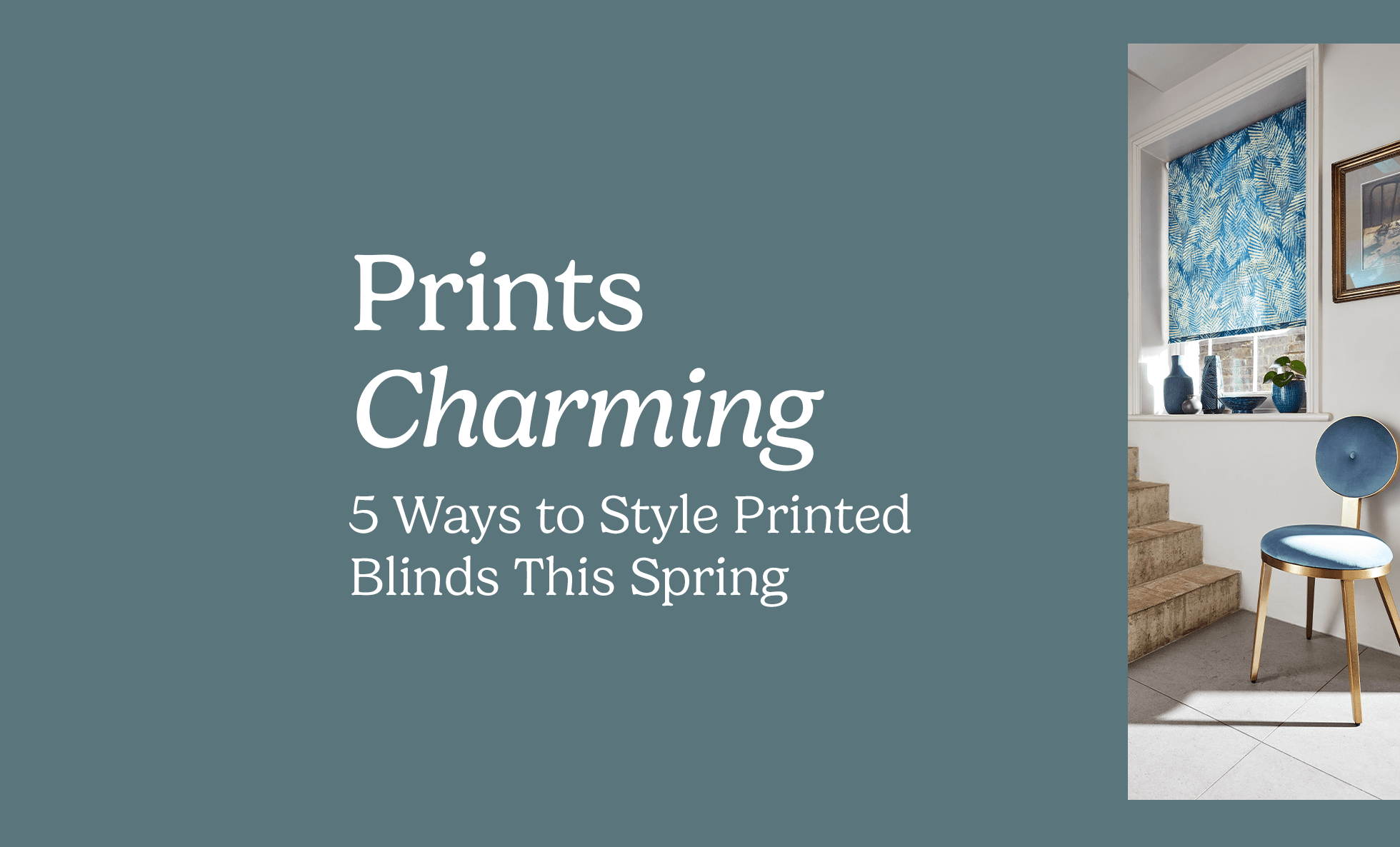 Prints Charming: 5 Ways to Style Printed Blinds This Spring ...